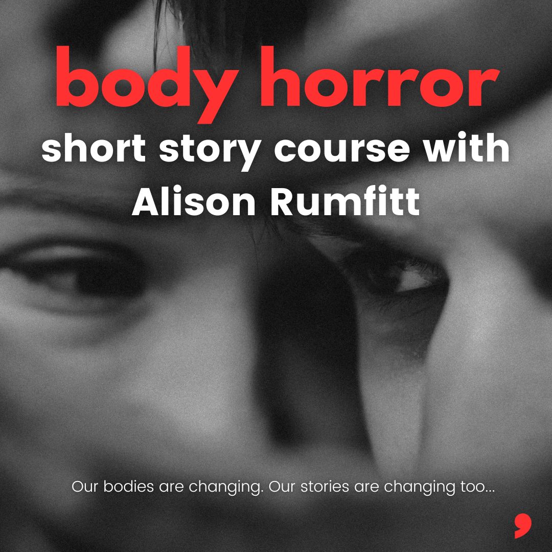 Body Horror: Short Story Course with Alison Rumfitt | Comma Press