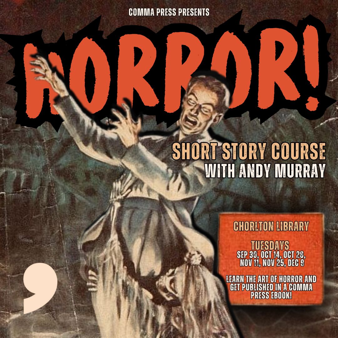 Horror Short Story Course at Chorlton Library | Comma Press