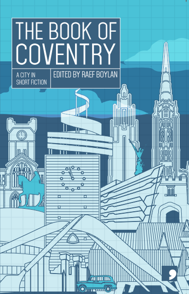 The Book of Coventry - A City in Short Fiction | Comma Press